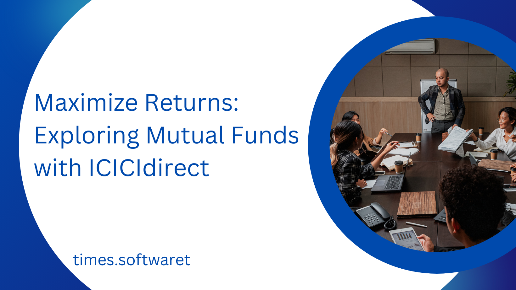 Maximize Returns: Exploring Mutual Funds with ICICIdirect